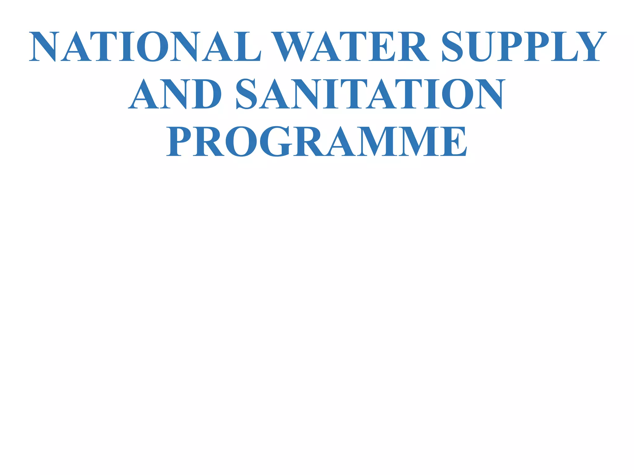 National water supply and sanitation programme.pptx