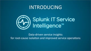 Splunk IT Service Intelligence for Nationwide | PPT