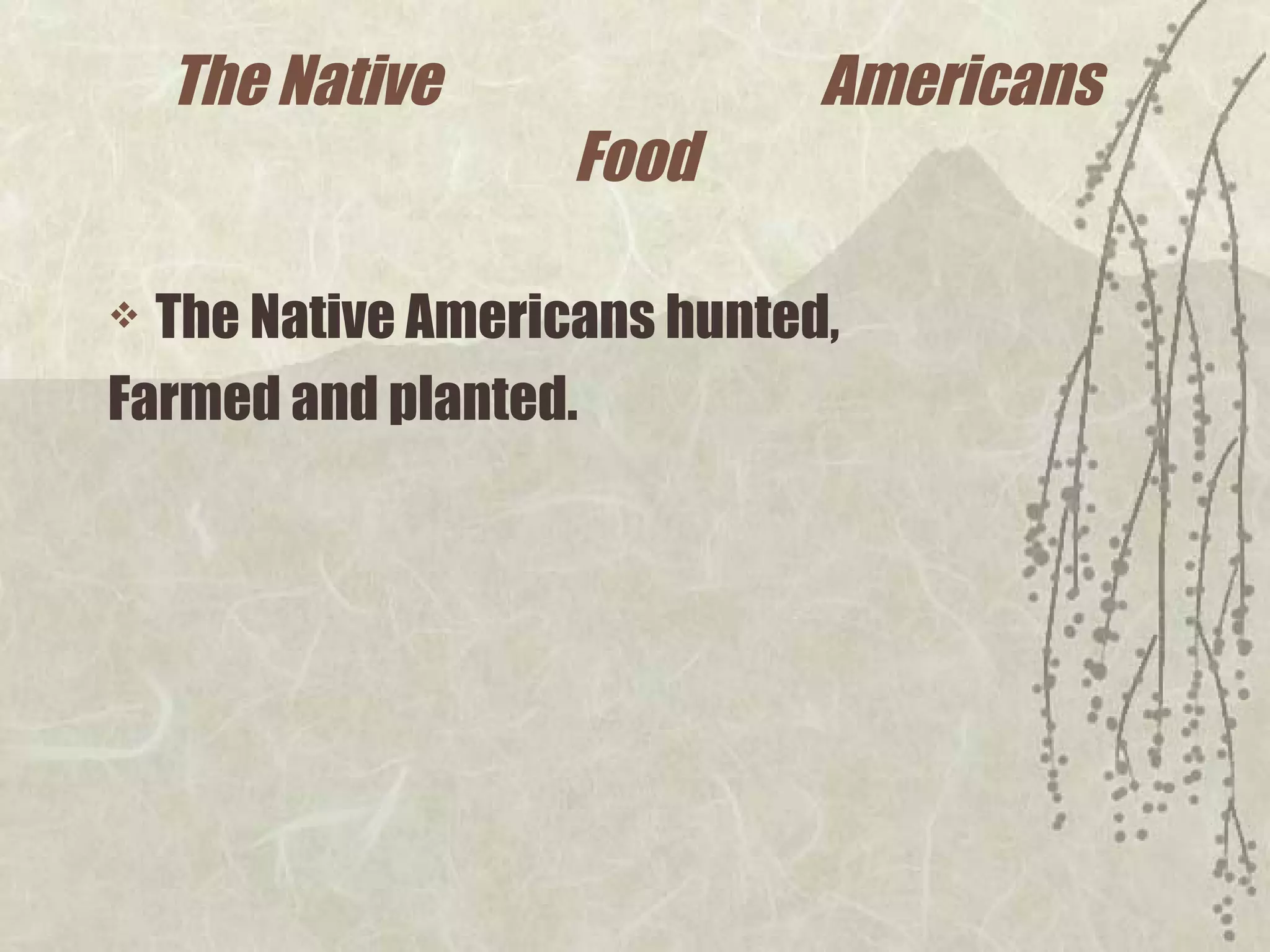 Native Americans Food | PPT