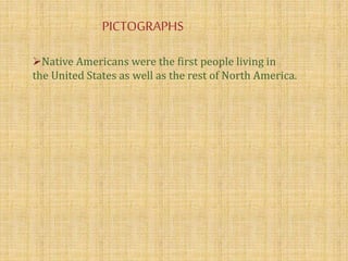 Native American pictographs. PPT made for elementary art unit. | PPTX