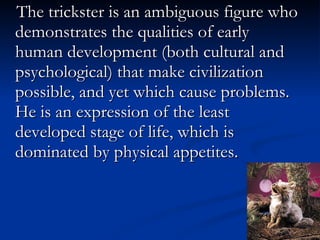 The trickster a study in american indian mythology - deluxegase