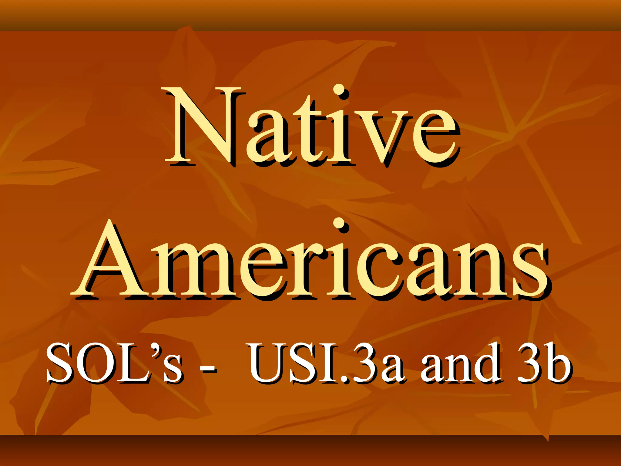 Five Native American Tribes SOL USI.3b