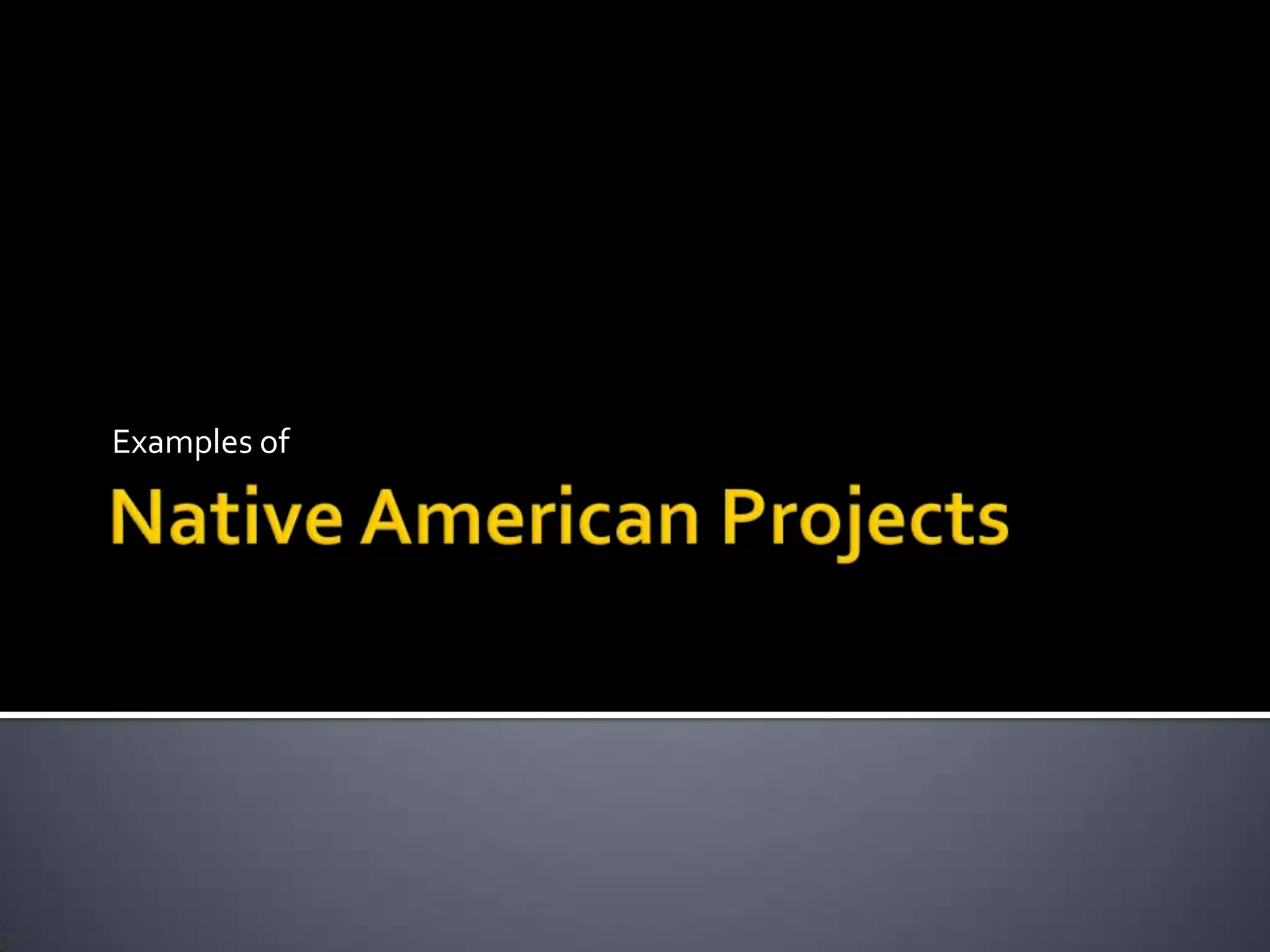 Native American Projects | PPTX