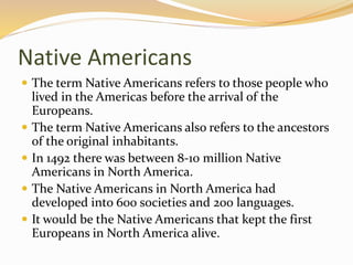 Native americans | PPTX | North America Travel | Travel Locations