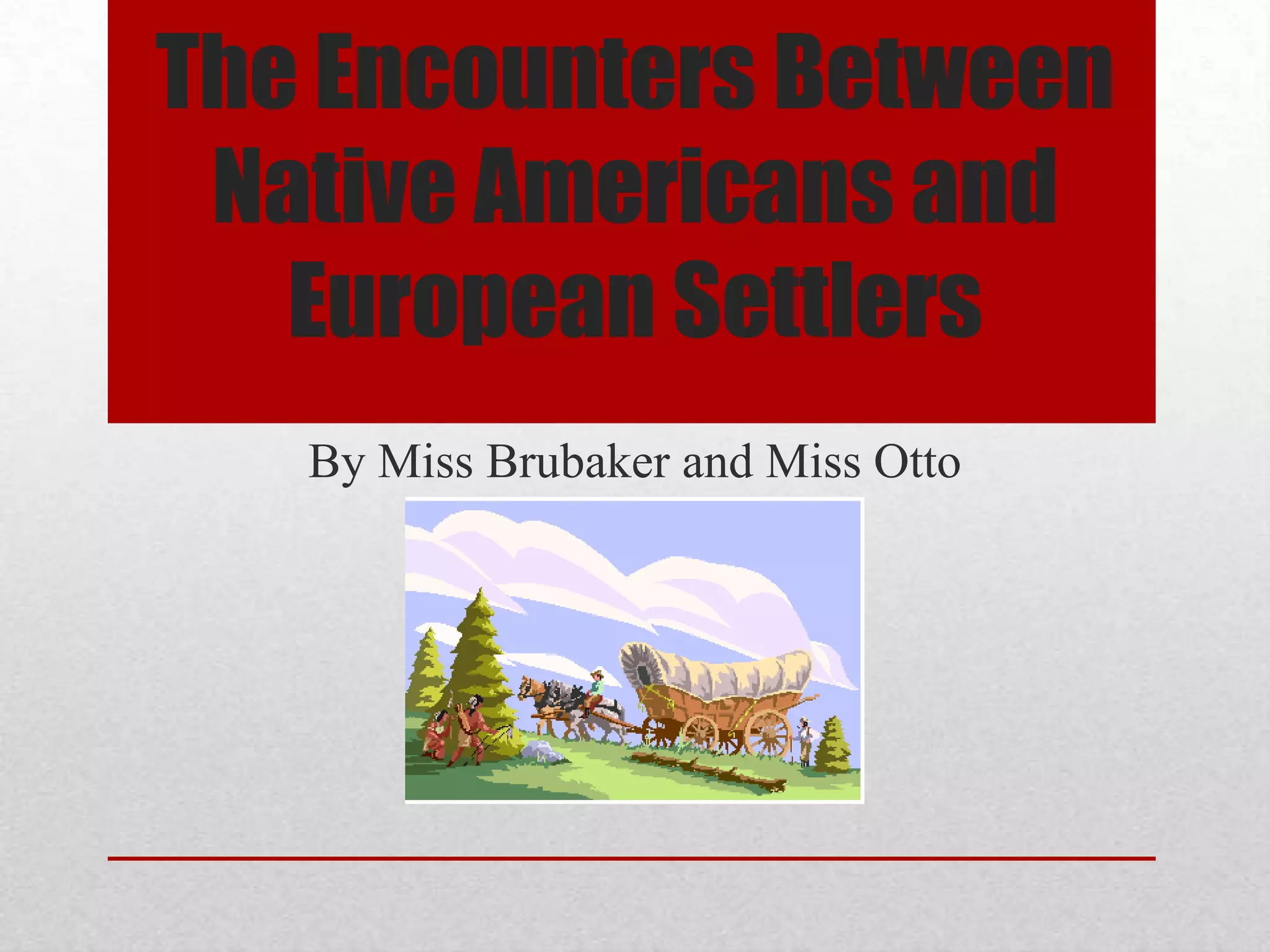Native americans and european settlers | PPTX