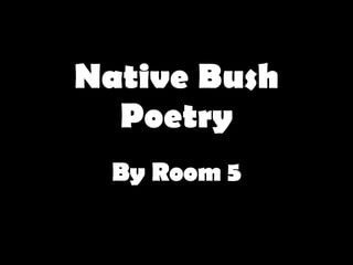 Native Bush Poetry | PPT
