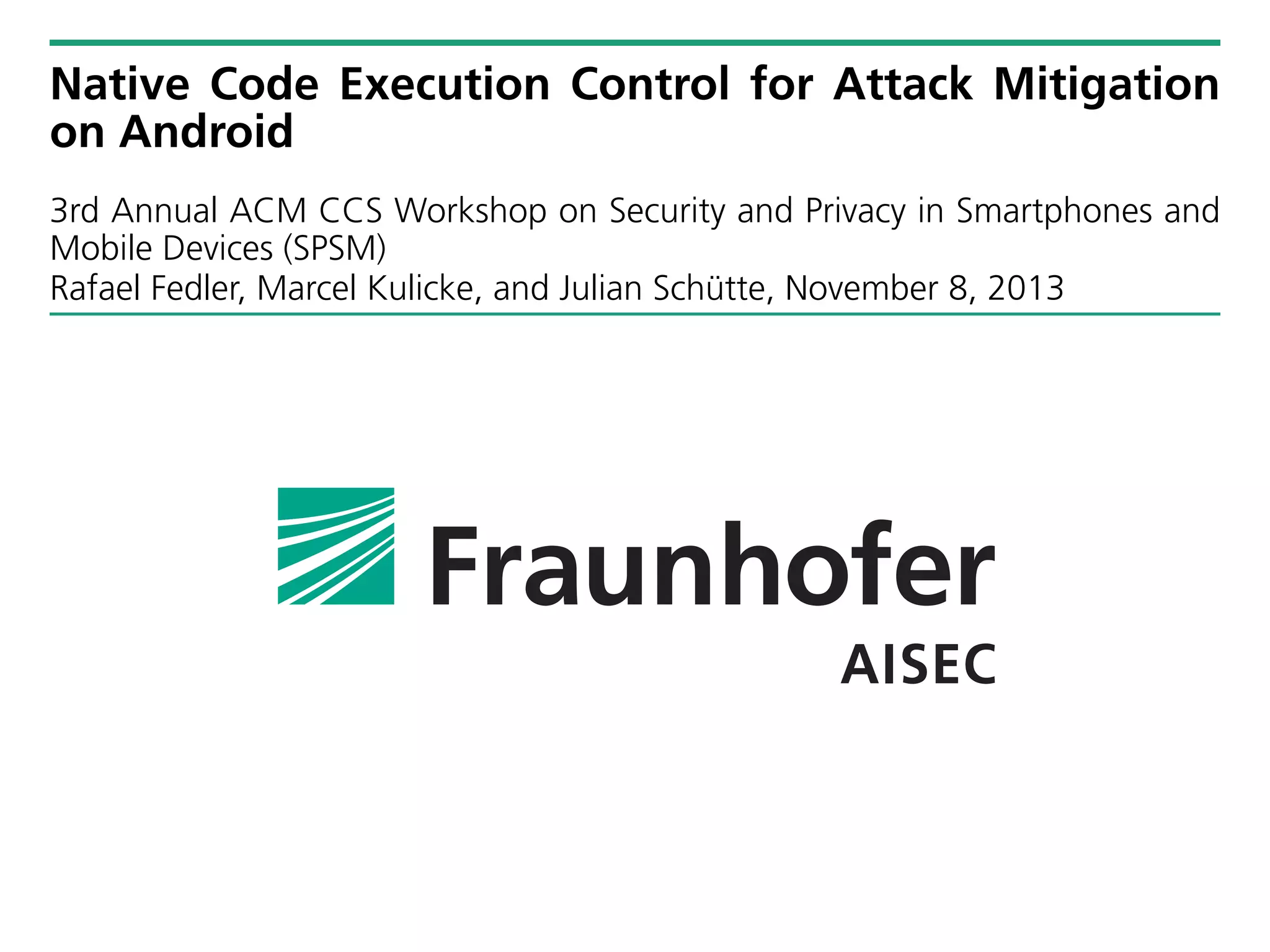 Native Code Execution Control For Attack Mitigation On Android Ppt 3961