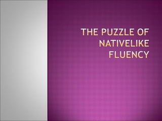 Nativelike Fluency and Nativelike Selection | PDF