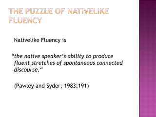 Nativelike Fluency and Nativelike Selection | PDF
