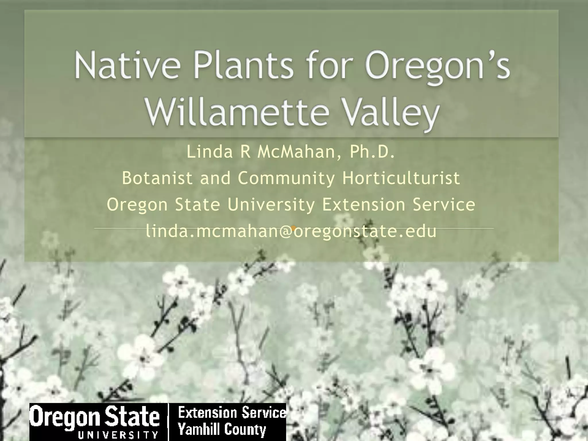 Native Plants For Oregon’S Willamette Valley | PPTX