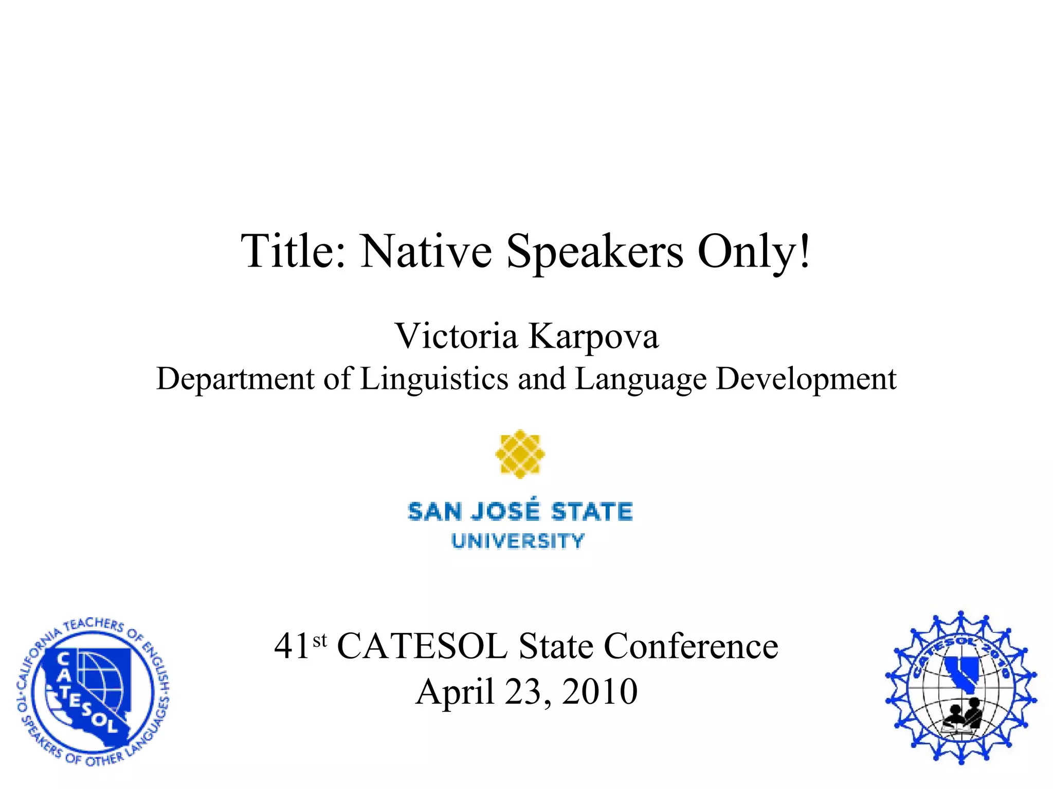 Native speakers only presentation by victoria karpova | PPT