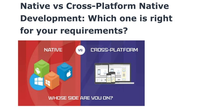 Native vs cross platform native development which one is right for your ...