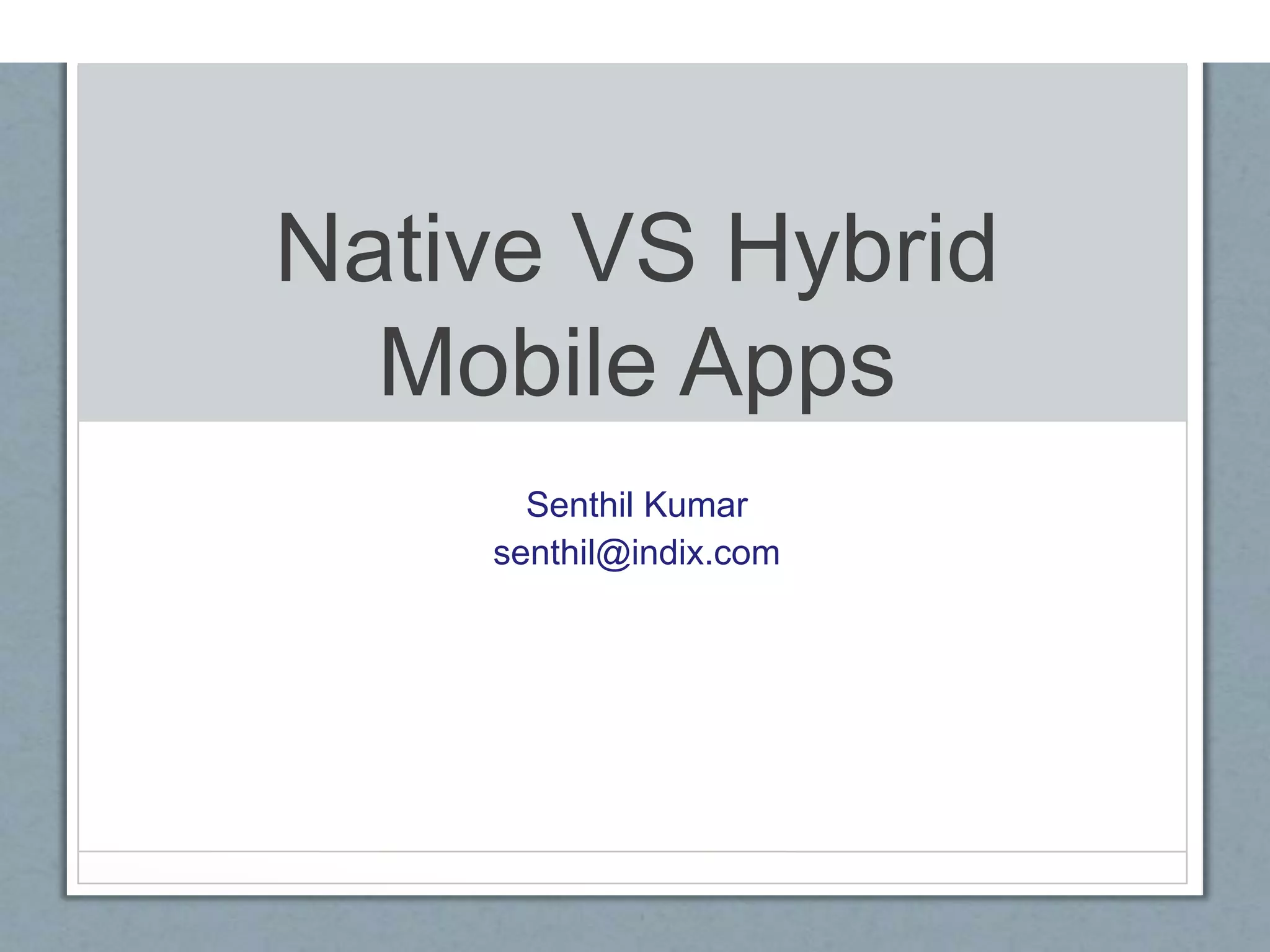 Native vs hybrid approach Mobile App Development | PPTX