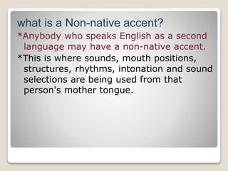 Native Vs Non-Native Accent | PPTX
