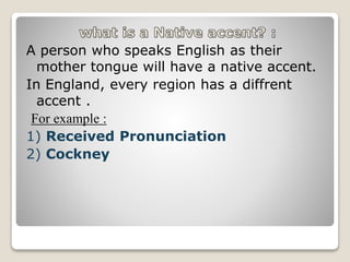 Native Vs Non-Native Accent | PPTX | Careers