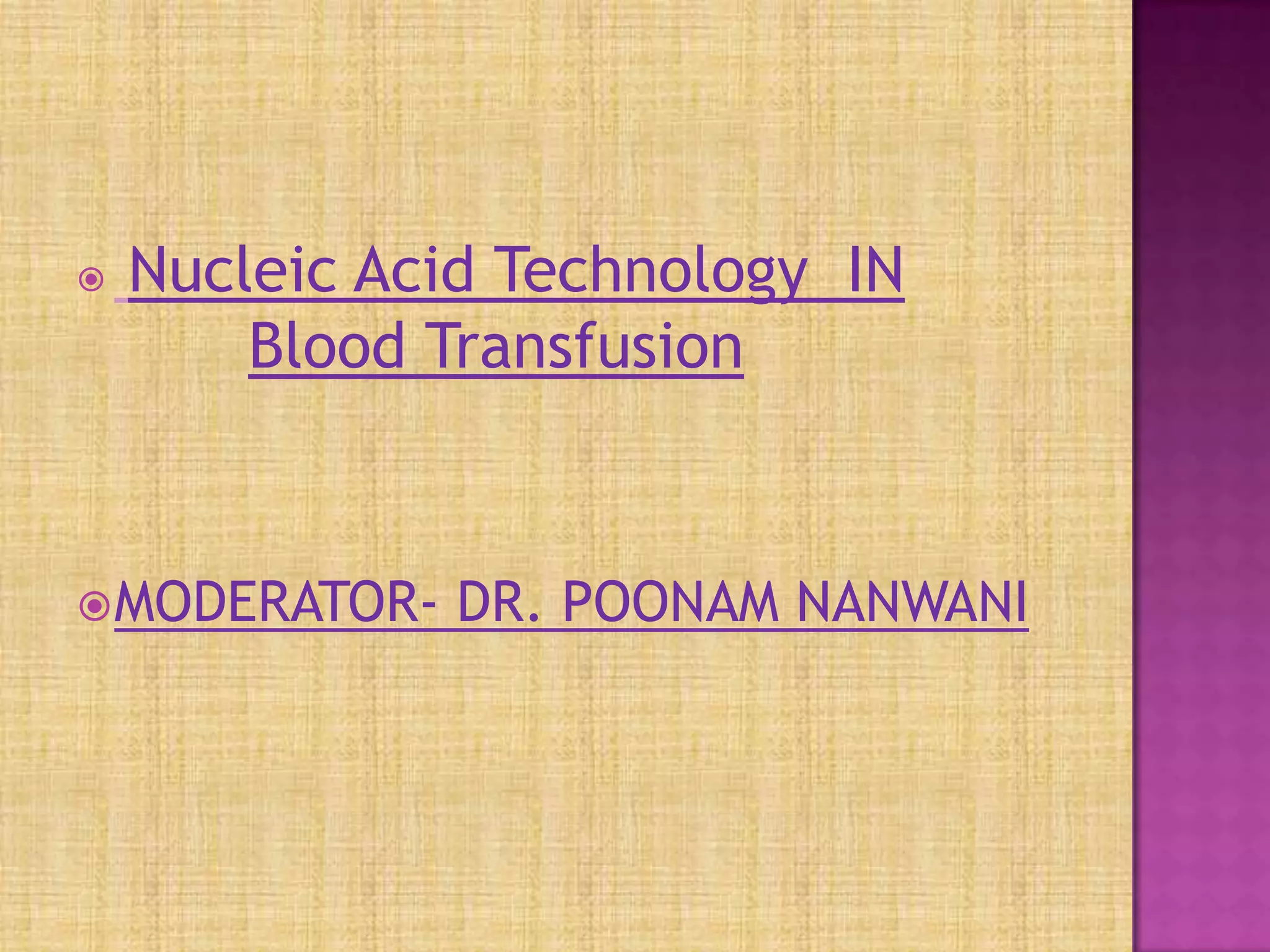 NAAT IN BLOOD BANKING | PPTX