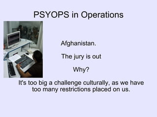 PSYOPS in Operations - Effects on changing peoples attitudes and ...