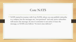 NATS Internals, Strengths and Challenges | PPT