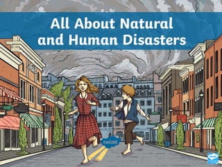 Natural-and-human-disasters-ppt.pptx | Weather | Science