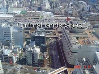 Natural & Cultural Landscape | PPT