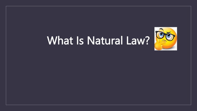 Natural-law-ethics-101 for ethics 101 college student. | PPTX