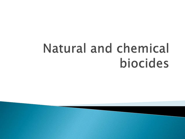 Natural and chemical biocides | PPTX