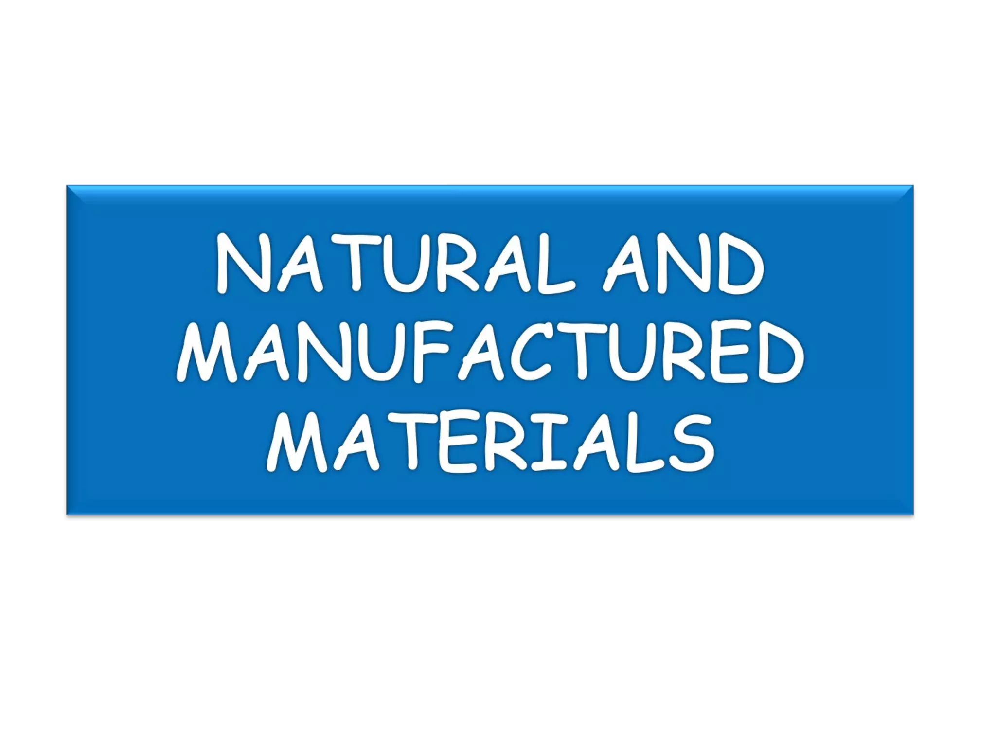 Natural and manufactured materials | PPT