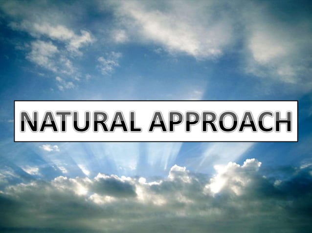 Natural Approach | PPT