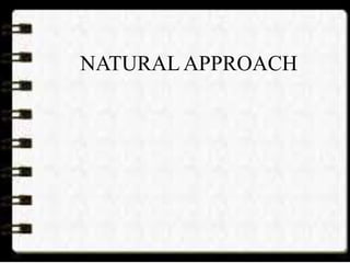 Natural approach | PPTX