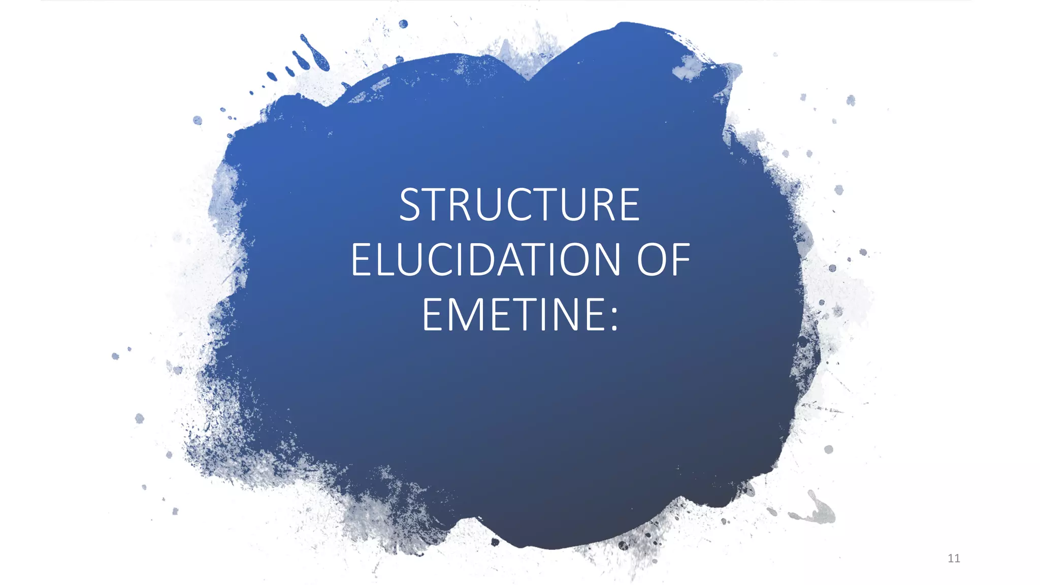 Natural chemistry Structure elucidation of Emetine | PPTX