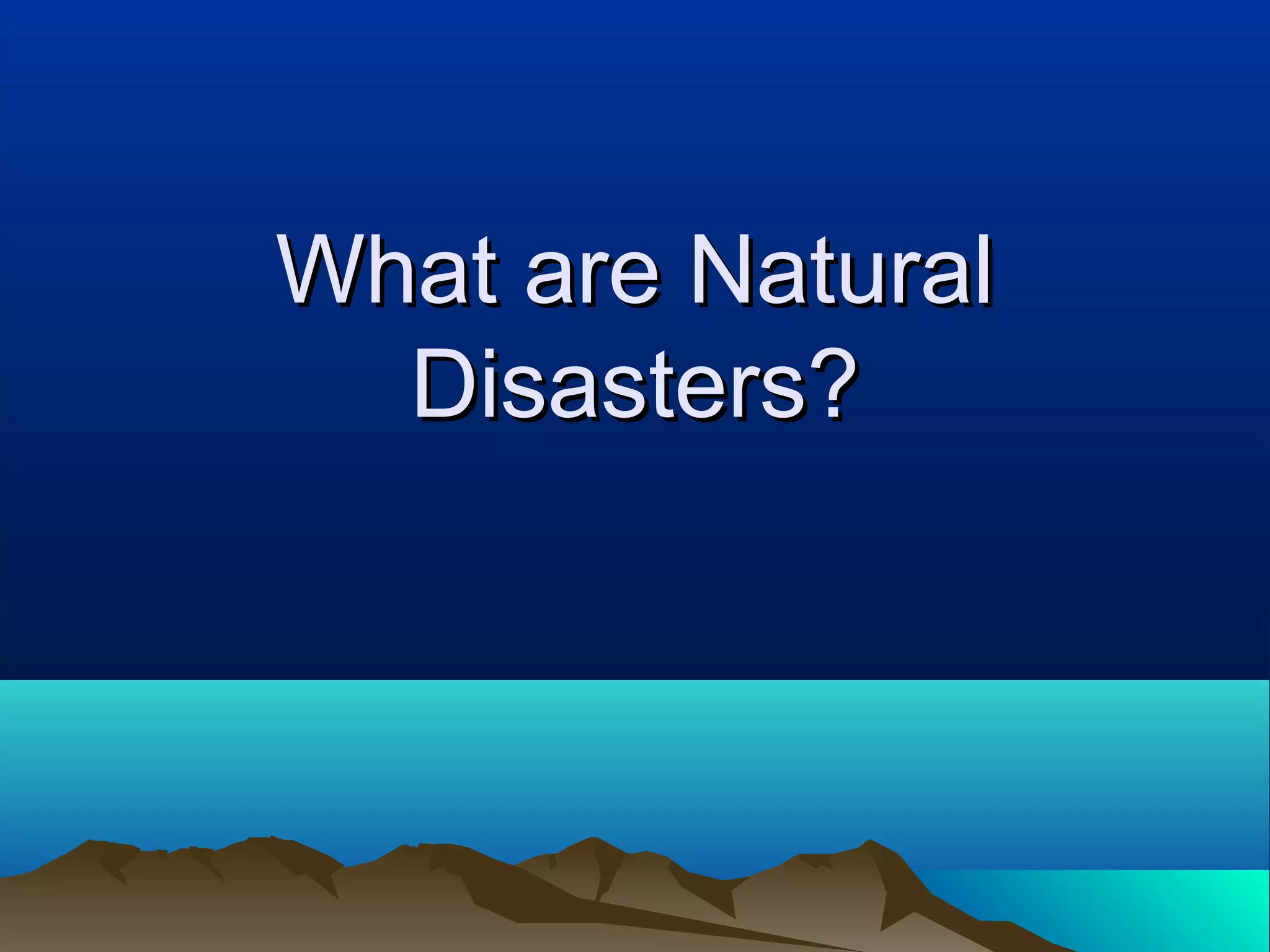 Natural Disasters | PPT