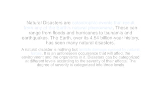 Natural Disasters are^Gcatastrophic events that result from.pptx