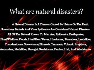 Natural disasters ppt | PPTX