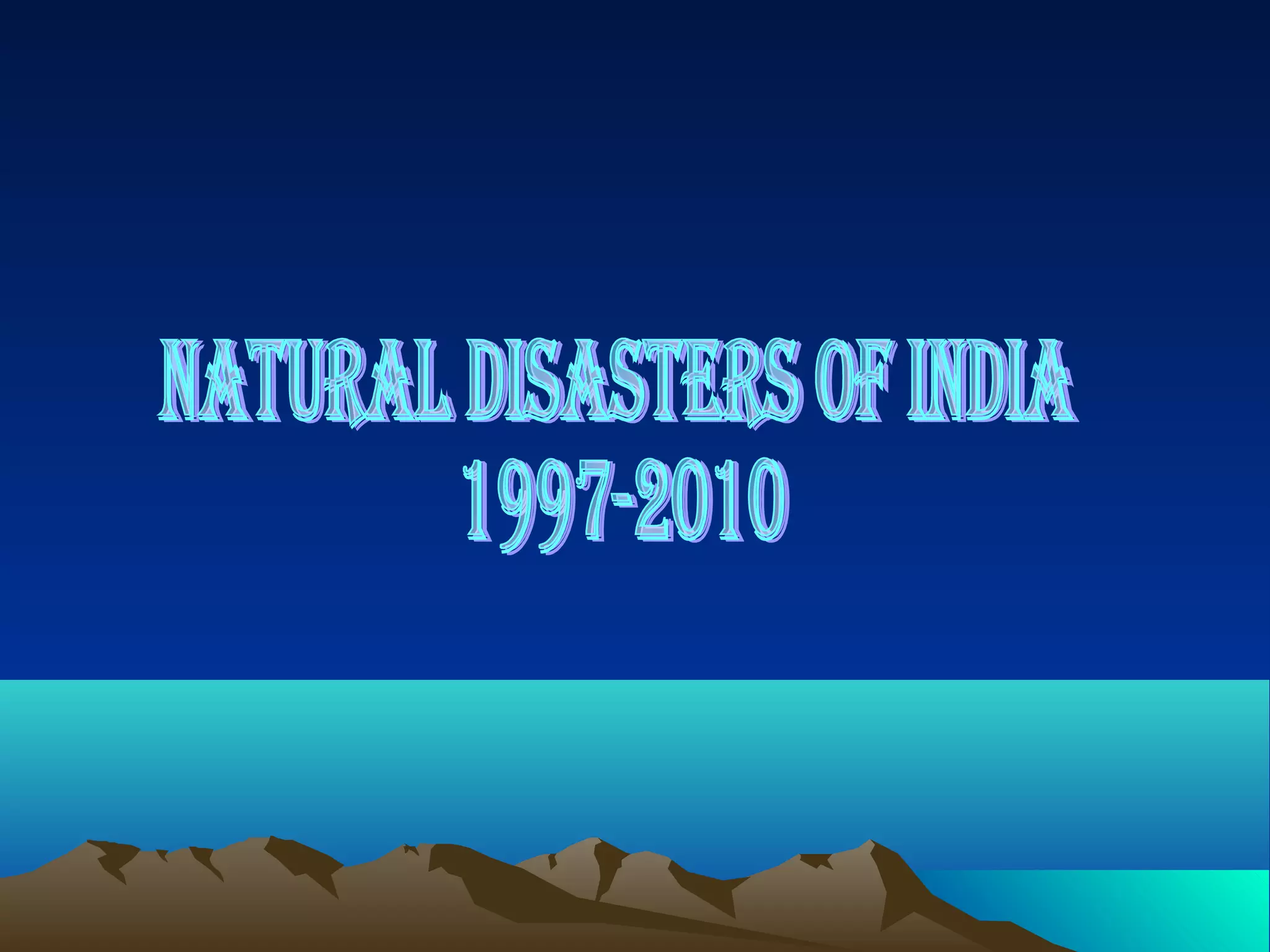 Natural disasters of india | PPT