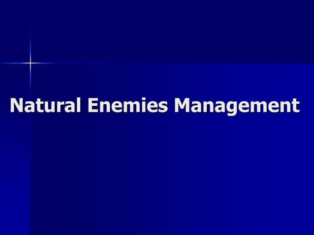 Natural enemies management | PPT | Agriculture | Industries