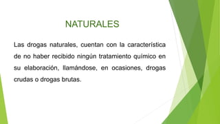 Drogas Naturales, definición y efectos | PPTX
