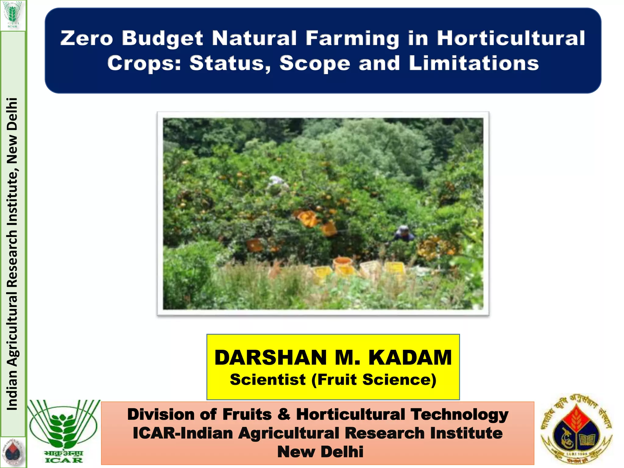 Zero Budget Natural farming in Horticultural crops: status, scope and ...