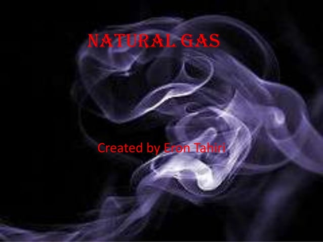 Natural gas | PPTX | Chemistry | Science
