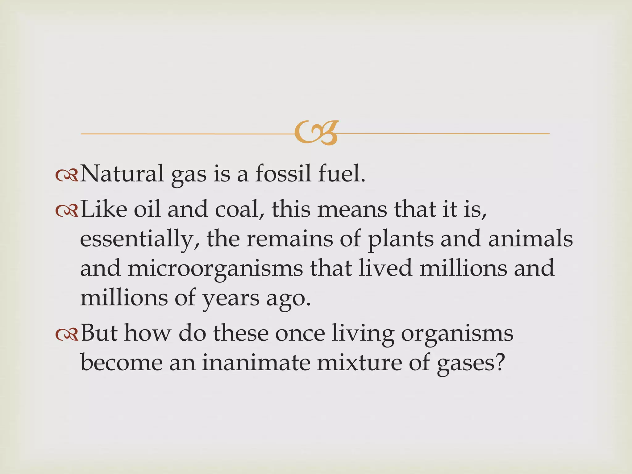 Natural gas formation | PPTX