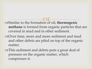 Natural gas formation | PPTX