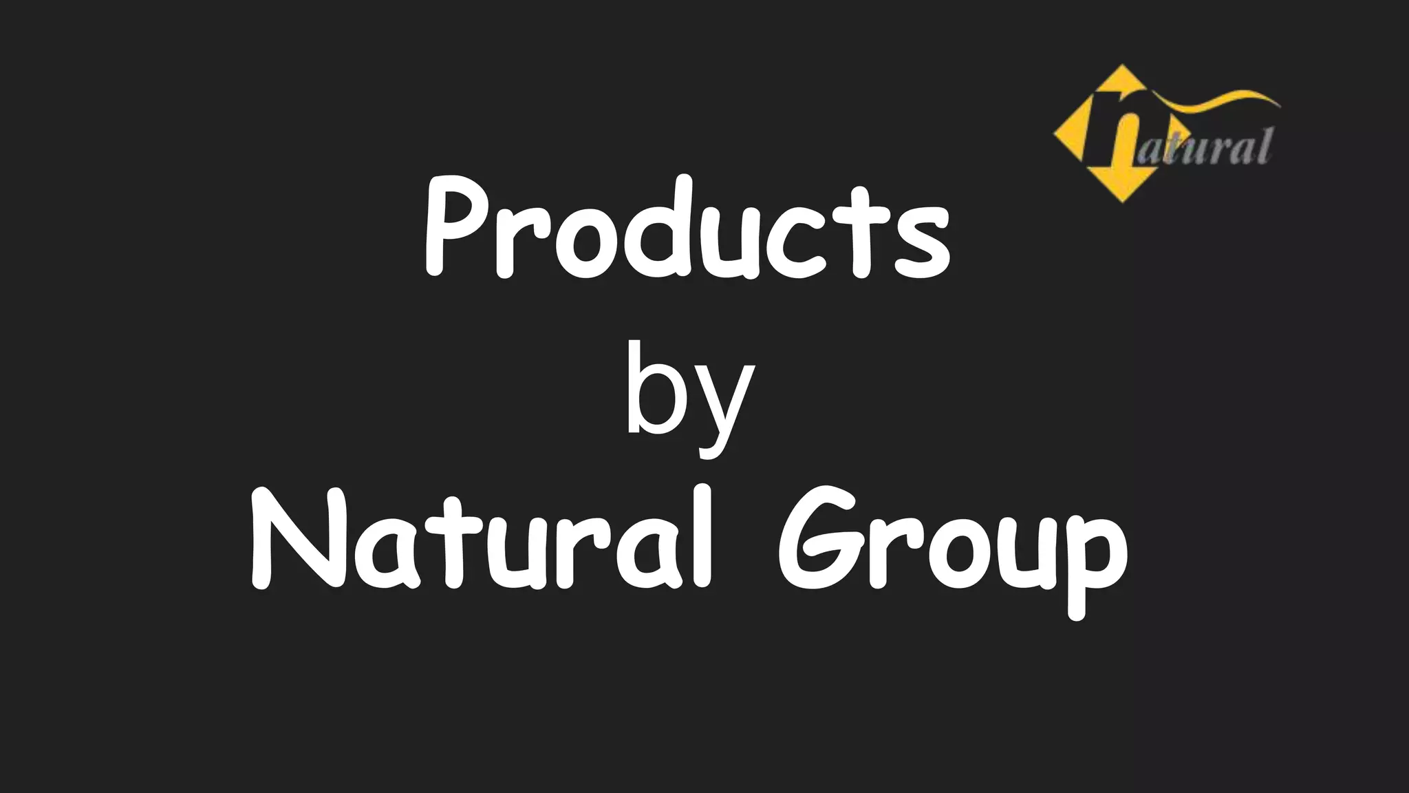 Products by Natural Group | PPTX