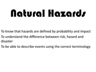 Introduction to Natural hazards | PPTX | Geography | Science