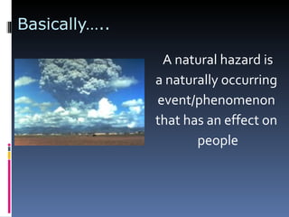 Natural Hazards, Classification and Analysis | PPT