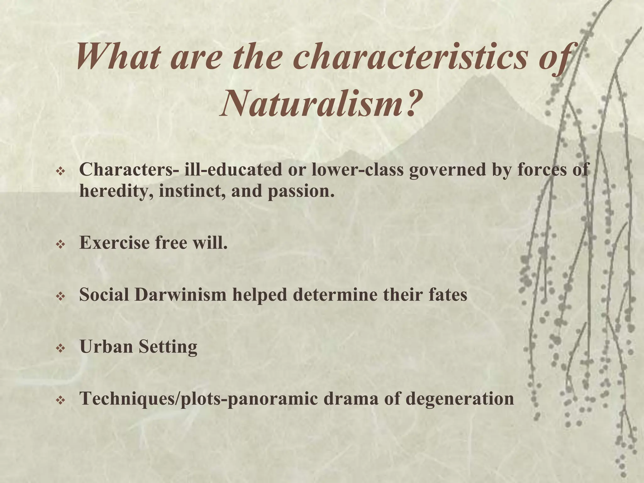 Naturalism literary moment in literature.ppt