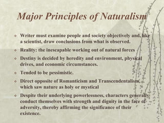 Naturalism literary moment in literature.ppt