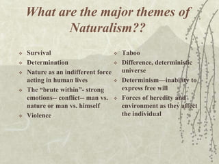 Naturalism literary moment in literature.ppt