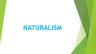 Naturalism | PPT