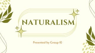 NATURALISM: A literary movement of English literature.pptx