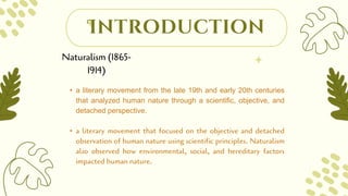 NATURALISM: A literary movement of English literature.pptx