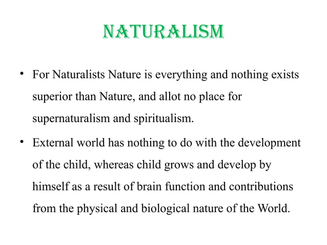 NATURALISM.pptx , philosophy of Nursing, nursing education | PPTX